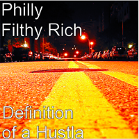 Mixtape of Definition of a Hustle (OLD by FR) by Philly Filthy Rich- My ...