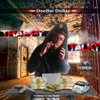 Mixtape of Trappy Talky by DeeBoi Dollaz- My Mixtapez