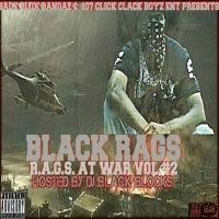 Mixtape of R.A.G.S. At War Vol.#2 by Black Rags- My Mixtapez