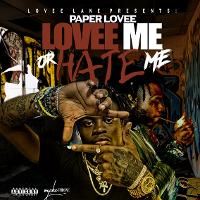 Mixtape of Lovee Me Or Hate Me by Paper Lovee- My Mixtapez