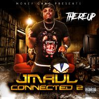 Mixtape of Connected 2: The Re Up by JMaul- My Mixtapez