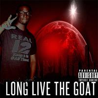 Mixtape of Long Live The Goat by Yanni-B- My Mixtapez
