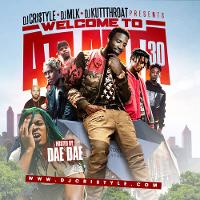 Mixtape of Welcome To Atlanta 30 Hosted By Dae Dae by DJ CRISTYLE- My ...