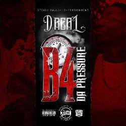 Mixtape of B4 DA PRESSURE by D REAL (SBE)- My Mixtapez