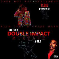 Mixtape of & Chief Huss - Double Impact Vol.1 by Chef boy ching- My ...