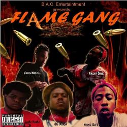 Mixtape of B.A.C. Ent presents Flame Gang by Flame Gang- My Mixtapez