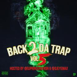 Mixtape of Back 2 Da Trap 5 by DJ Eyemax- My Mixtapez