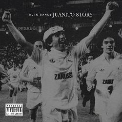 Mixtape of Juanito Story by Auto Bands- My Mixtapez