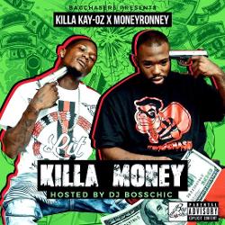 Mixtape of Killa Money Hosted By Dj Bosschic by Killa Kay-oz x Money ...
