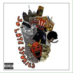 Mixtape of So Late Stories EP. (Produced By TreLevels, Sam_TGDJ ...