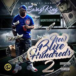 Mixtape of NEW BLUE HUNDREDS 2 by Swag King- My Mixtapez
