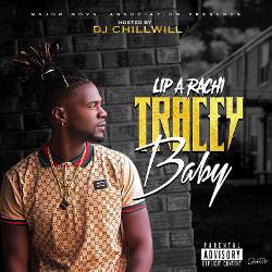 Mixtape of TRACEY BABY by Lip A Rachi- My Mixtapez