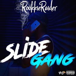 Mixtape of Slide Gang by Rookkie Raider- My Mixtapez