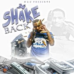 Mixtape of Shake Back by OAC BG- My Mixtapez
