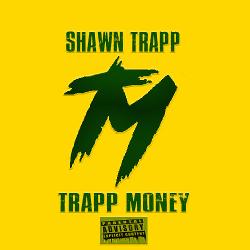 Mixtape of Trapp Money by Shawn Trapp- My Mixtapez
