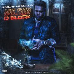 Mixtape of Live From D Block by Smurf Franklin- My Mixtapez