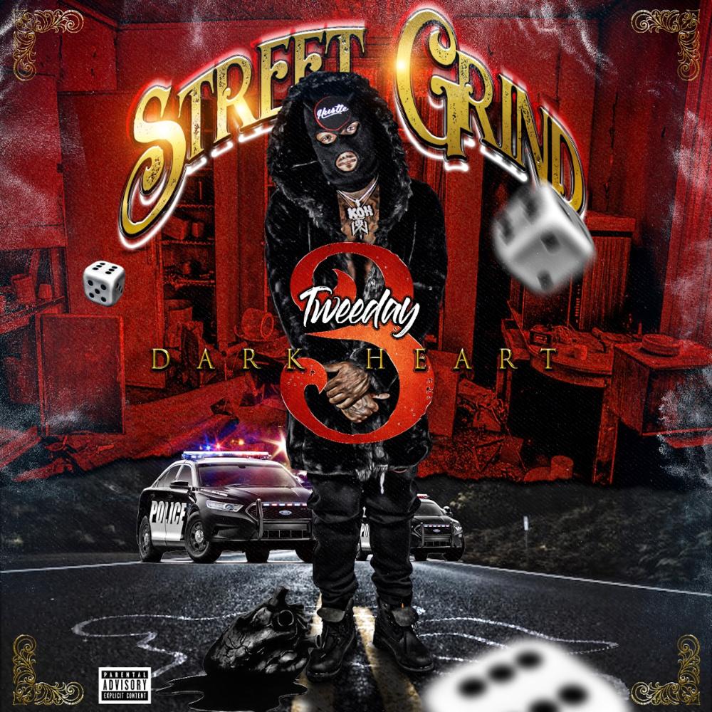 Mixtape of Street Grind 3 "Dark Heart" by Tweeday- My Mixtapez