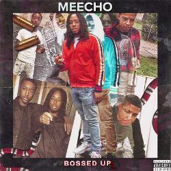Mixtape of Bossed Up 2 by Meecho- My Mixtapez