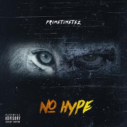 Mixtape of No Hype by PrimeTime Tez- My Mixtapez