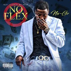 Single of No Flex by Nu-Gz- My Mixtapez