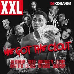Mixtape of XXL "We Got The Clout" by Dj Kid Band$- My Mixtapez