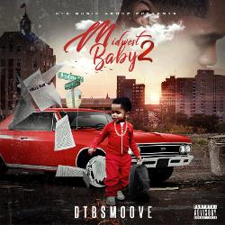 Mixtape of Midwest Baby 2 by DTB Smoove- My Mixtapez