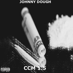 Mixtape of CCM 1.5 by Johnny Dough- My Mixtapez