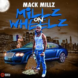 Mixtape of Millz On wheelz by Mack Millz- My Mixtapez