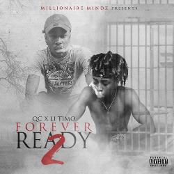 Mixtape of Forever Ready 2 by Lil Timo- My Mixtapez
