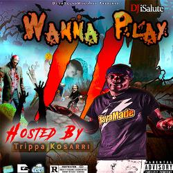 Mixtape of Wanna Play 2 by DJ iSalute- My Mixtapez