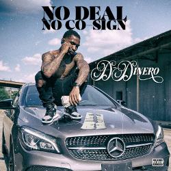 Mixtape of No Deal No Co-Sign by D-Dinero- My Mixtapez