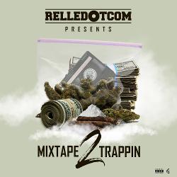 Mixtape of Mixtape Trappin 2 by Various Artist- My Mixtapez