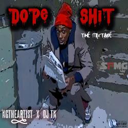 Mixtape of Dope Shit by KGtheArtist- My Mixtapez