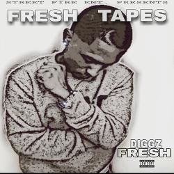 Mixtape of Fresh Tapes by Diggz Fresh- My Mixtapez