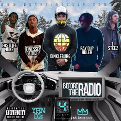 Mixtape of Before The Radio 4 by DJ Born Finesser- My Mixtapez