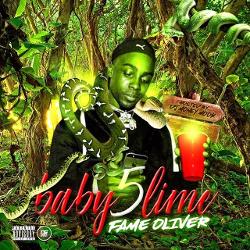 Mixtape of Baby 5lime (Hosted By DJ Money Mook) by FAME OLIVER- My Mixtapez