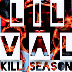 Mixtape of Kill Season by Lil Val- My Mixtapez