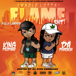 Mixtape of Whole Lotta Flame Shit Fully Loaded Side B by KING PROPANE ...