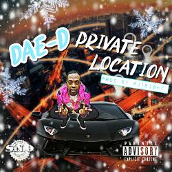 Single of Dae-D - Private Location by SNO Gang- My Mixtapez