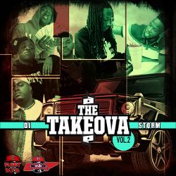 Mixtape of The Takeova Vol 2 by Dj Storm- My Mixtapez