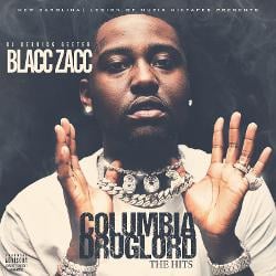 Mixtape of Blacc Zacc - Columbia Druglord by Dj Derrick Geeter- My Mixtapez