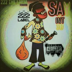 Mixtape of 222 The Label Presents: Say It Aint So by Hwy30solo- My Mixtapez