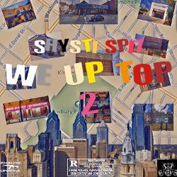Mixtape of We Up Top 2 by Shysti Spiz- My Mixtapez