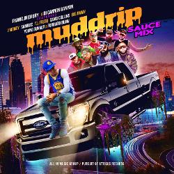 Mixtape of Mud Drip Ft. Ft Camo Collins, Frank Embry, Samroc & Tj Freeq ...