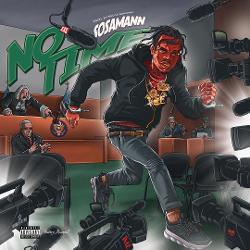 Single of No Time by SosaMann- My Mixtapez