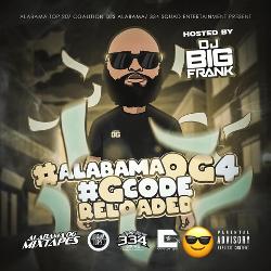 Mixtape of ALABAMA O.G. 4: G-CODE RELOADED by DJ Big Frank- My Mixtapez