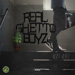 Single of Real Ghetto Boyz by Uzi Dre- My Mixtapez