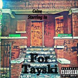 Mixtape of For Tayski by TTE: Caine- My Mixtapez