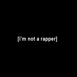 Mixtape of [I'm Not A Rapper] by Von Vuitton- My Mixtapez
