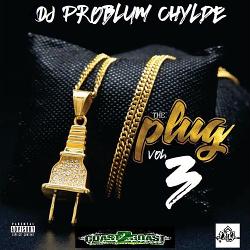 Mixtape of The Plug Vol.3 by DJ Problum Chylde- My Mixtapez